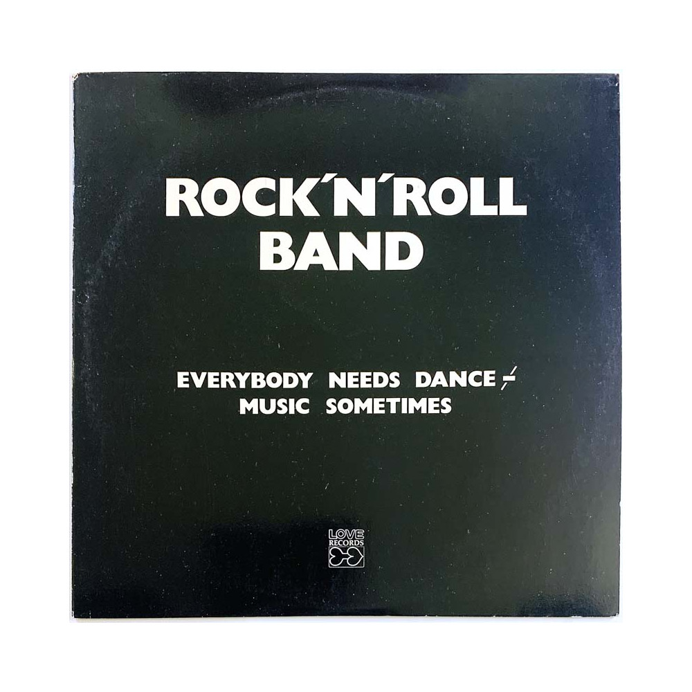 Rock'N'Roll Band Everybody needs dance music sometimes - vinyl LP