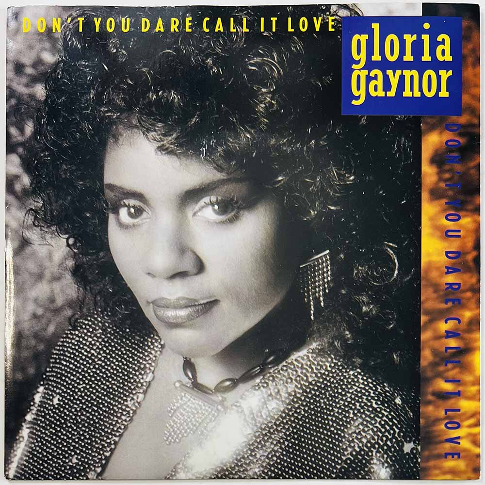 Gloria Gaynor Don't You Dare Call It Love - vinyylisingle kuvakannella